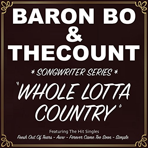 Play Whole Lotta Country by Baron Bo & TheCount on Amazon Music