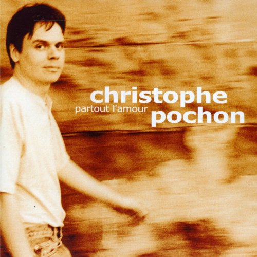 Écouter Partout l'amour de Christophe Pochon sur Amazon Music