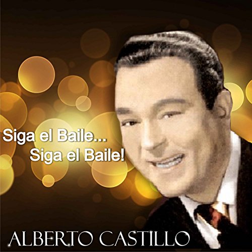 Amazon.com: Siga el Baile... Siga el Baile! : Alberto Castillo: Digital ...