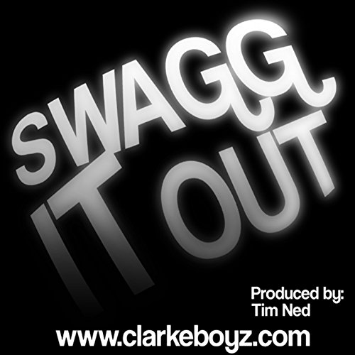 Play Swagg It Out! by Clarke Boyz on Amazon Music Unlimited