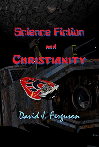 Amazon.com: Science Fiction and Christianity eBook : Ferguson, David J ...