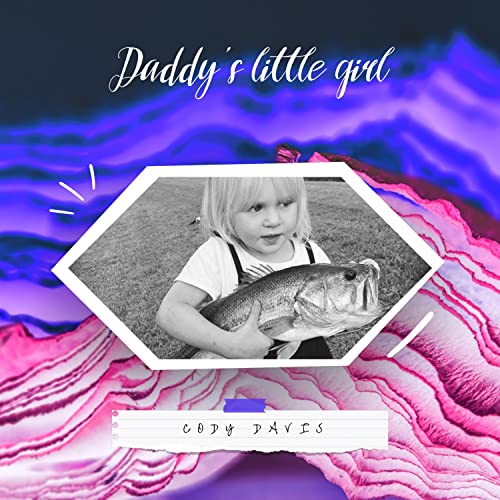 Play Daddy's Little Girl by Cody Davis on Amazon Music