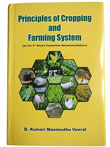 Principles of Cropping and Farming System: Veeral, D Kumari Manimuthu ...