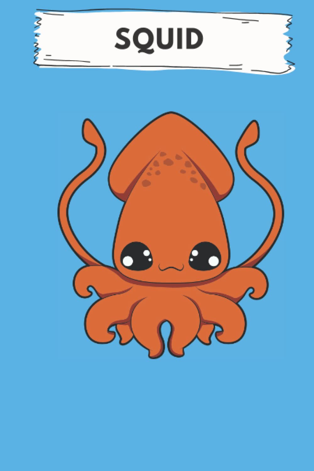 Buy Squid: This( Squid /Squid journal )beautifully designed for Squid ...