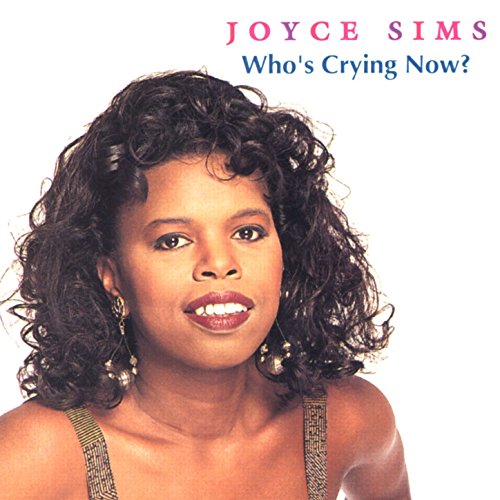 Play Who's Crying Now? by Joyce Sims on Amazon Music