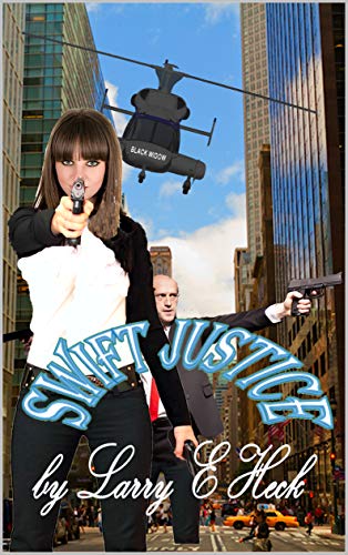Amazon.com: Swift Justice eBook : Heck, Larry, Heck, Larry E: Kindle Store