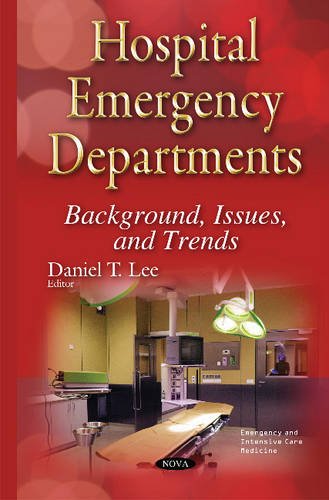 Hospital Emergency Departments: Background, Issues, and Trends ...