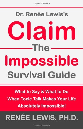 Dr. Renee Lewis's Claim the Impossible Survival Guide: What to Say ...