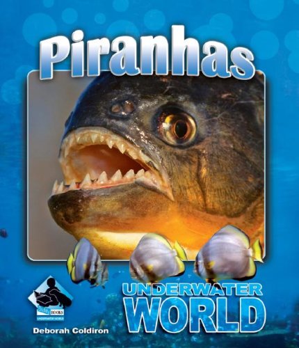 Piranhas (Underwater World): Coldiron, Deborah: 9781604531367: Amazon ...
