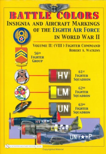 Battle Colors: Insignia and Aircraft Markings of the Eighth Air Force ...