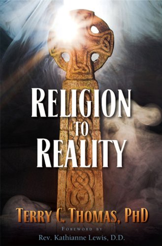 Religion to Reality: Terry C. Thomas, PhD: 9781935359890: Amazon.com: Books