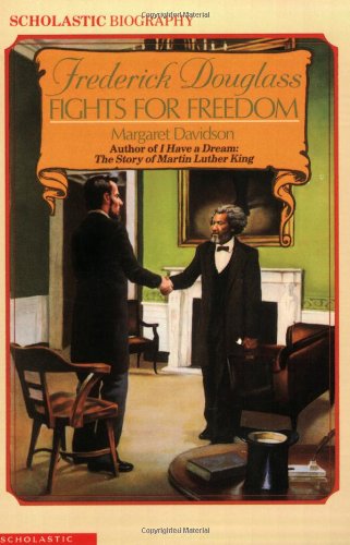 Frederick Douglass Fights For Freedom: Davidson, Margaret ...