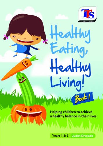 Healthy Eating, Healthy Living: Book 1 : Buy Online at Best Price in ...