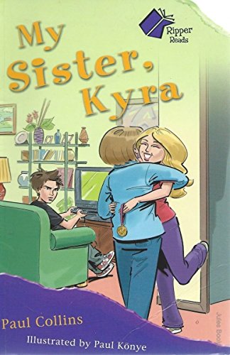My Sister, Kyra: Paul Collins, Paul Konye: 9781741240184: Amazon.com: Books