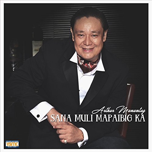 Play Sana Muli Mapaibig Ka by Arthur Manuntag on Amazon Music