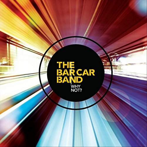 Why Not? by The Bar Car Band on Amazon Music - Amazon.com