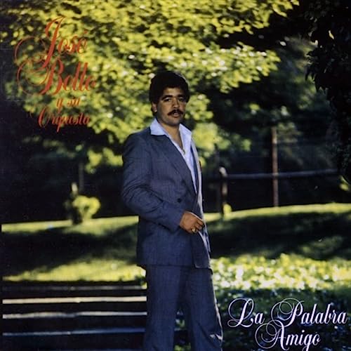 Play La Palabra Amigo by Jose Bello Y Su Orquesta on Amazon Music