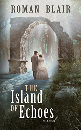 Amazon.com: The Island of Echoes: A Novel eBook : Blair, Roman: Kindle ...