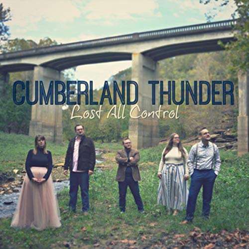 Play Lost All Control by Cumberland Thunder on Amazon Music