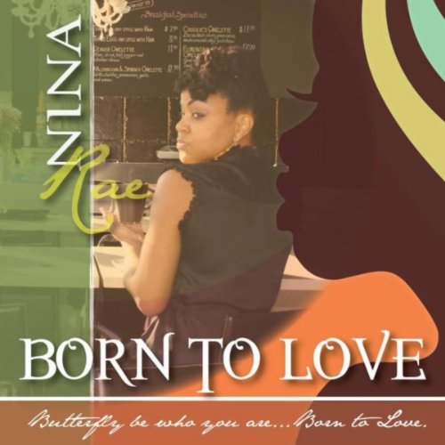 Amazon.com: Born to Love : Nina Rae: Digital Music