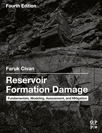 Reservoir Formation Damage: Fundamentals, Modeling, Assessment, and Mitigation: Buy Online at ...