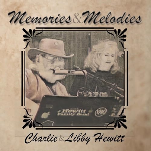 Spiele Memories And Melodies von Charlie Hewitt auf Amazon Music ab