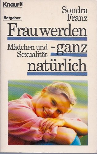 Amazon.co.jp: Frau werden, ganz natuerlich. Maedchen und Sexualitaet ...
