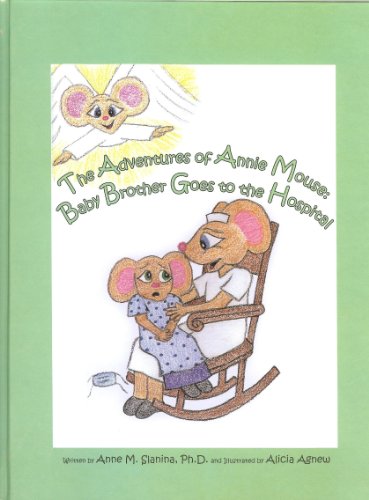 Baby Brother Goes to the Hospital (The Adventures of Annie Mouse Book 2 ...