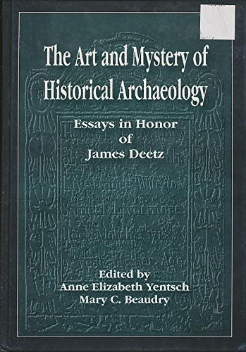 Amazon.com: The Art and Mystery of Historical Archaeology: Essays in ...