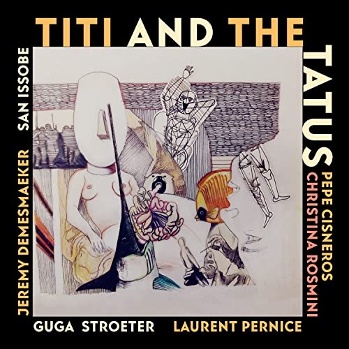 Écouter Titi and the Tatus par Titi and the Tatus, Guga Stroeter ...