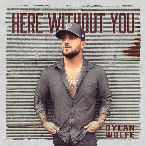 Play Here Without You by Dylan Wolfe on Amazon Music Unlimited