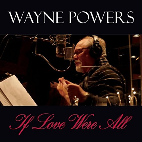 Play If Love Were All by Wayne Powers on Amazon Music
