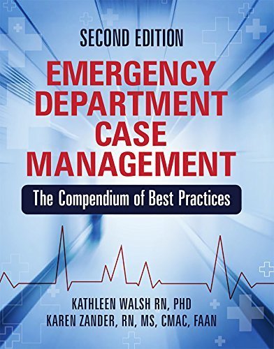 Emergency Department Case Management, Second Edition: The Compendium of ...
