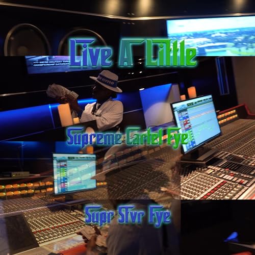 Play Live A Little by Supreme Cartel Fye & Supr Stvr Fye on Amazon ...