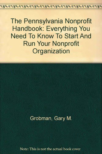The Pennsylvania Nonprofit Handbook: Everything You Need to Know to ...