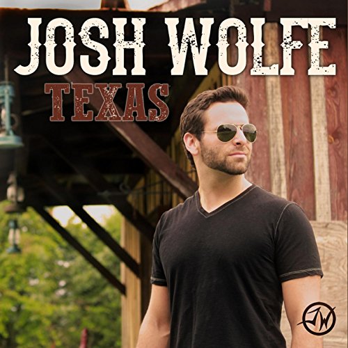 Play Texas by Josh Wolfe on Amazon Music Unlimited