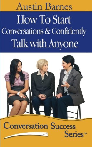 How to Start Conversations & Confidently Talk with Anyone (Conversation ...