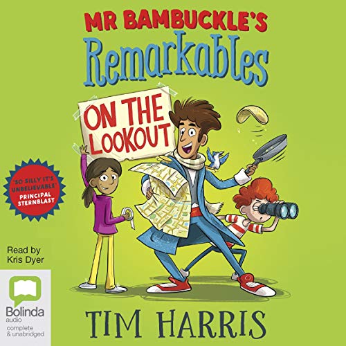 Mr Bambuckle's Remarkables on the Lookout: Mr Bambuckle's Remarkables ...