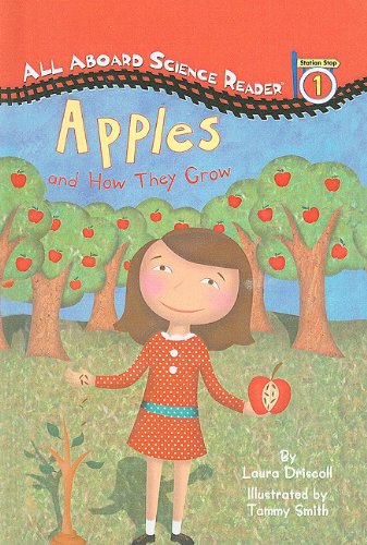 Apples and How They Grow (All Aboard Science Reader: Level 1 (Pb ...
