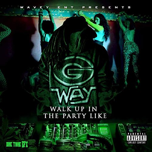 Play Walk Up in the Party - Single by G-Way on Amazon Music