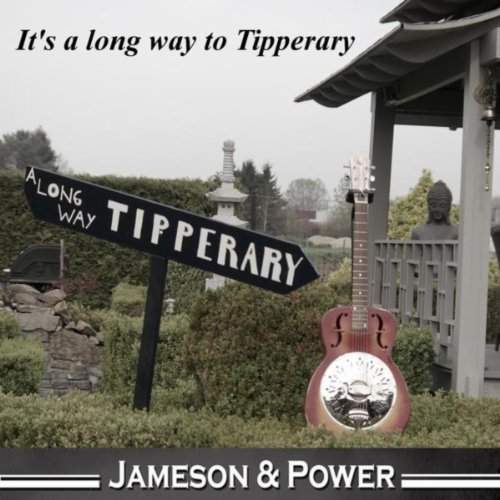 Amazon MusicでJameson & PowerのIt's a Long Way to Tipperaryを再生する