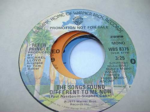 PETER PRINGLE 45 RPM The Songs Sound Different To Me Now / Same ...