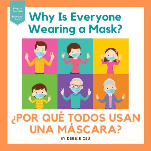 POR QUÉ TODOS USAN UNA MÁSCARA?: Bilingual Book English-Spanish ...