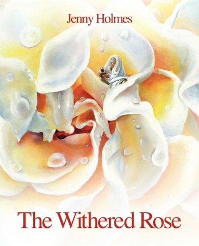 The Withered Rose: Holmes, Jenny: 9780956103239: Amazon.com: Books