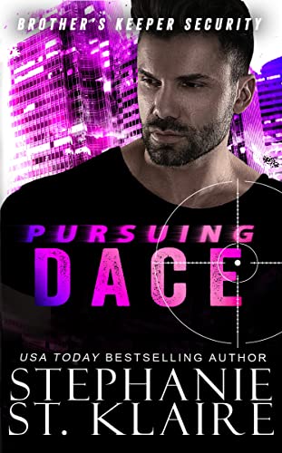 Pursuing Dace (Brother's Keeper Security Book 5) - Kindle edition by St ...