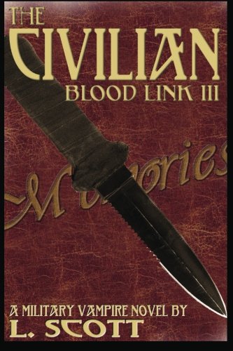 Blood Link III: The Civilian (The Blood Link Series): Scott, L ...