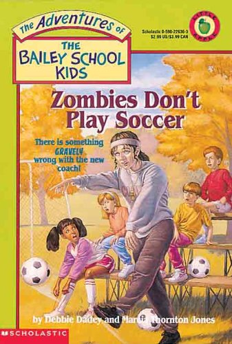 Zombies Don't Play Soccer (Turtleback School & Library Binding Edition ...
