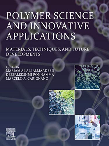 Polymer Science and Innovative Applications: Materials, Techniques, and ...