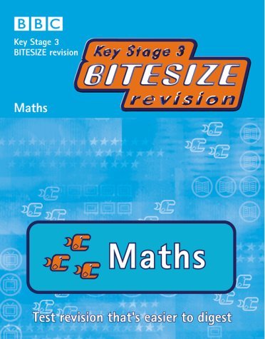 Key Stage 3 Bitesize Revision: Maths: Written by BBC, 2000 Edition ...