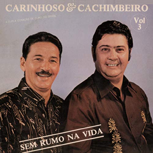 Amazon.com: Sem Rumo na Vida,Vol. 3 : A Dupla Coração de Ouro do Brasil ...